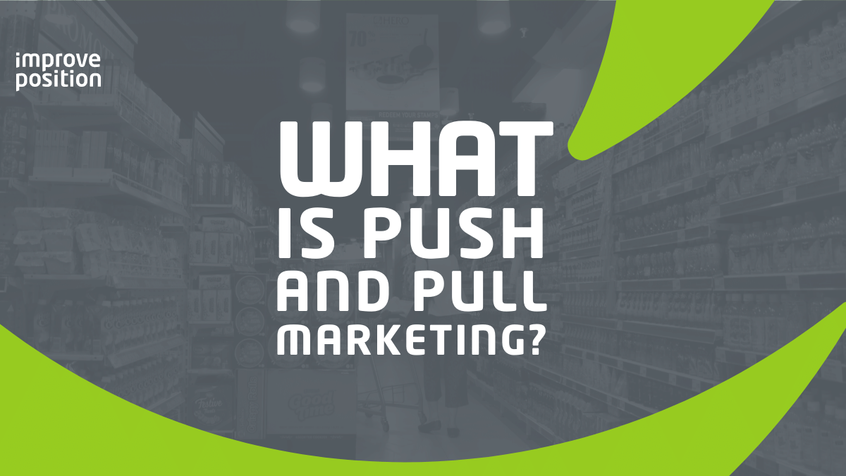 What Is Push Pull Marketing Improve Position What Is Push Pull Marketing Improve Position